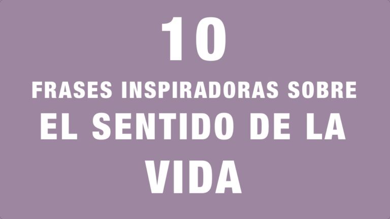 Las Mejores Frases Cortas sobre el Sentido de la Vida que Te Harán Reflexionar - Blog sobre ...